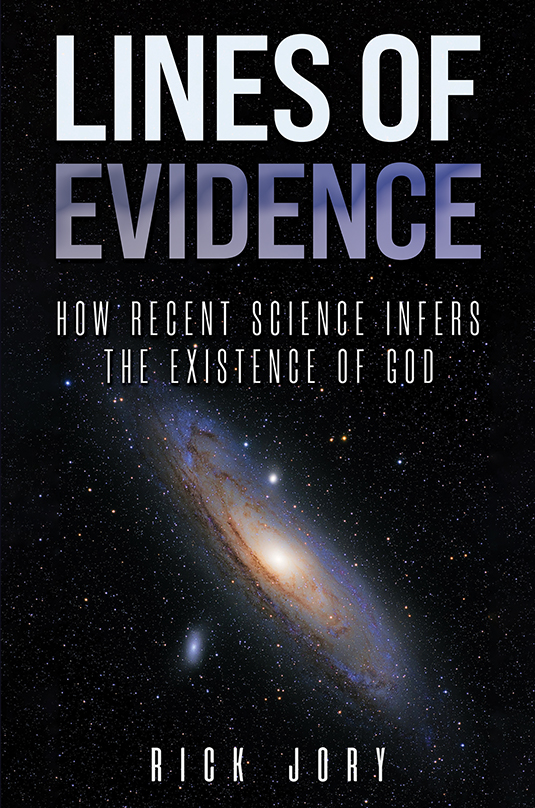 Lines of Evidence: How Recent Science Infers the Existence of God by ...