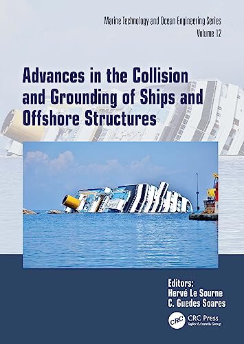 Advances in the Collision and Grounding of Ships and Offshore ...