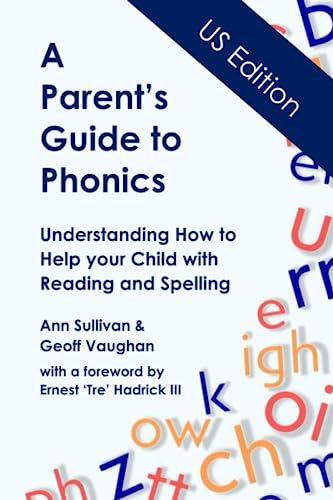 A Parent's Guide to Phonics [US Version}: Understanding How to Help ...
