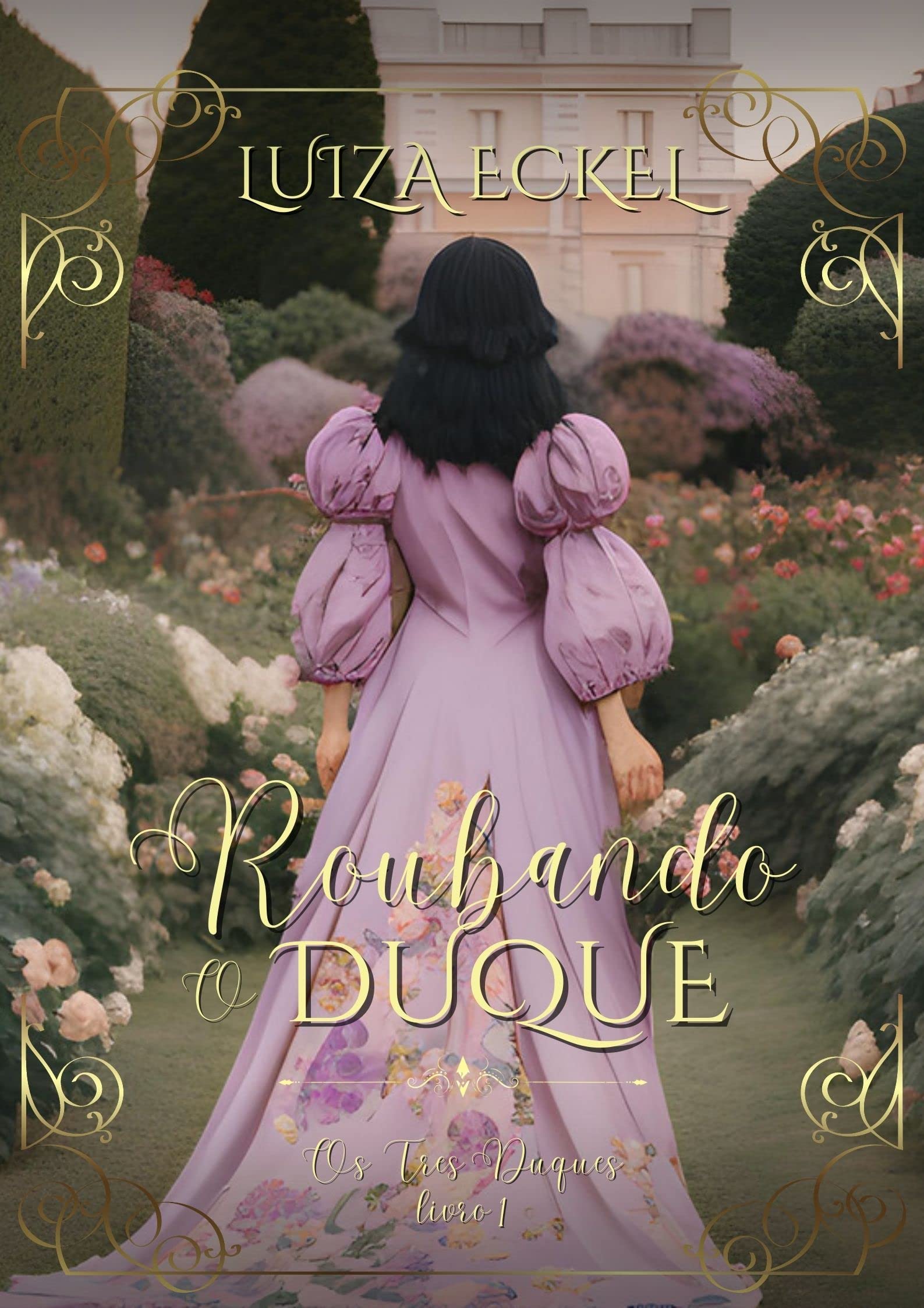 Roubando o Duque: (Os Três Duques livro 1) by Luiza Eckel | Goodreads