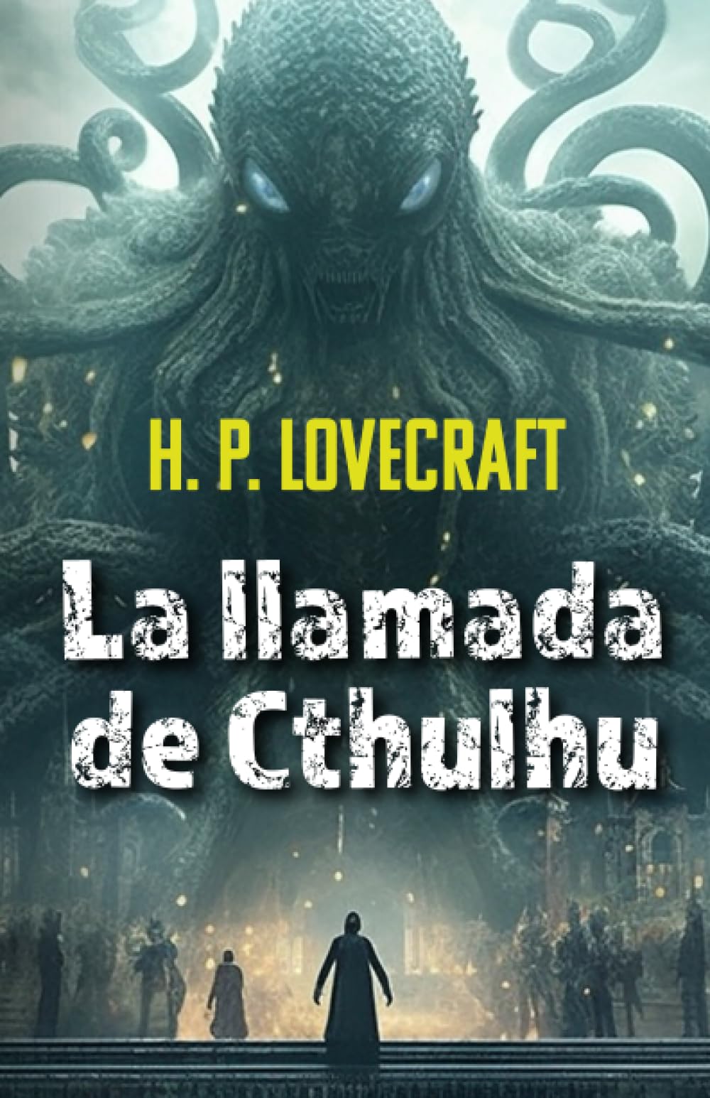 LA LLAMADA DE CTHULHU (Spanish Edition) by H.P. Lovecraft | Goodreads
