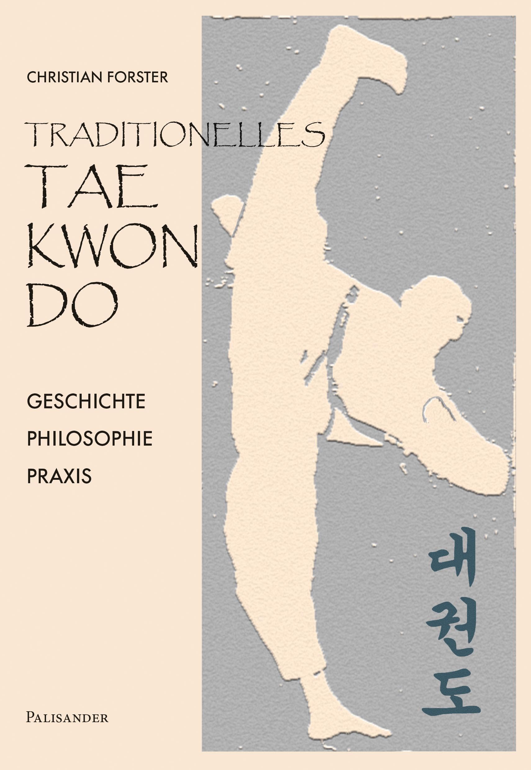 Traditionelles Taekwon-Do: Geschichte - Philosopie - Praxis by ...