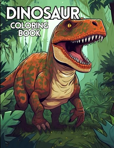 Dinosaur Coloring Book: Awesome Dinosaur Coloring Fun For Ages 6 - 14 ...
