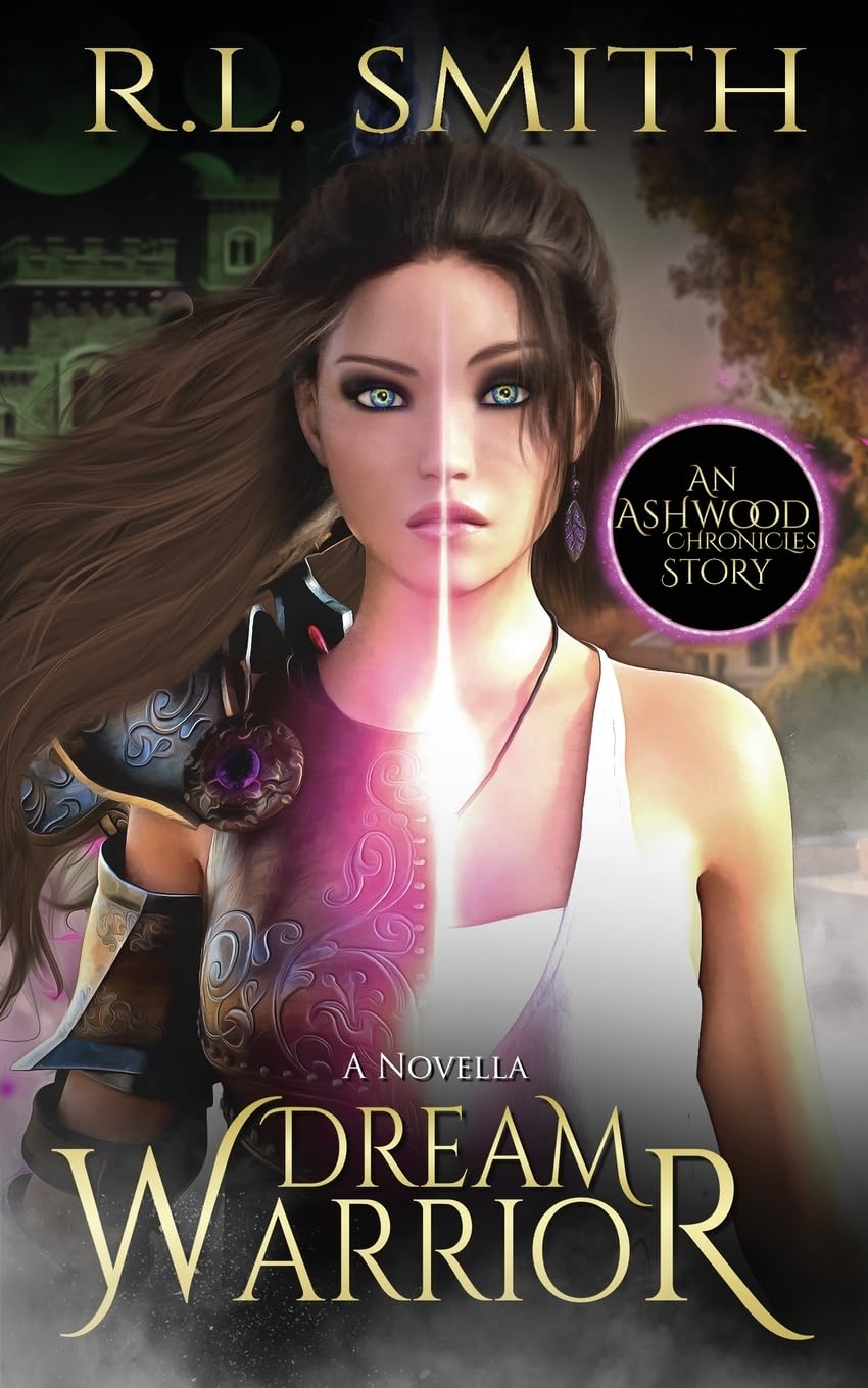 Dream Warrior: An Ashwood Chronicles Story by R.L. Smith | Goodreads