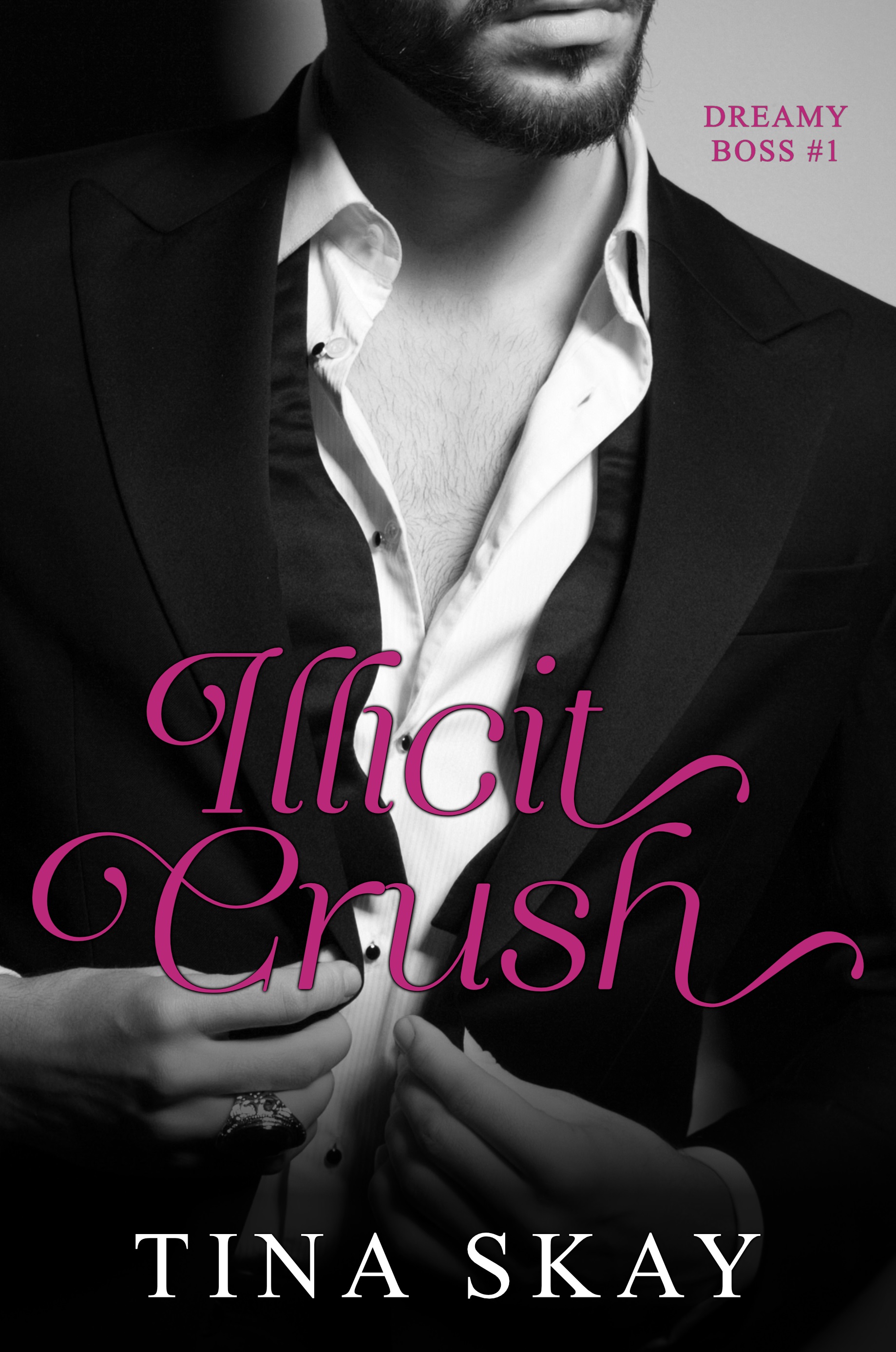 Illicit Crush (Dreamy Boss #1) by Tina Skay | Goodreads