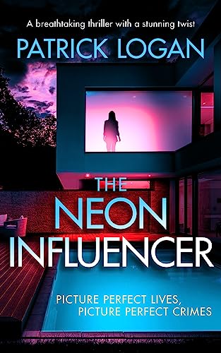 The Neon Influencer by Patrick Logan | Goodreads