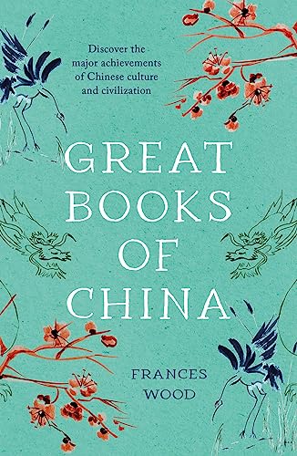 Great Books of China by Frances Wood | Goodreads