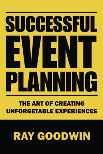 Successful Event Planning: The art of creating unforgetable experiences ...