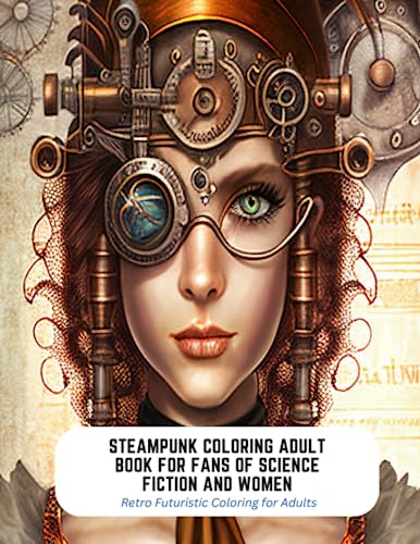 Steampunk Coloring Adult Book for Fans of Science Fiction and Women ...