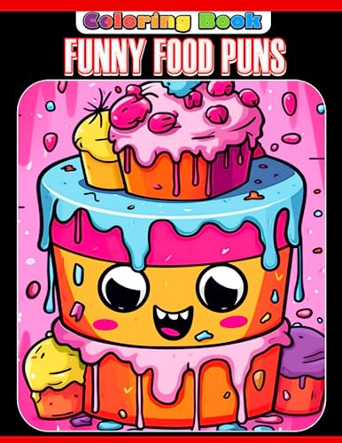 Funny Food Puns Coloring Book: Hilarious Coloring Pages Featuring Foods ...