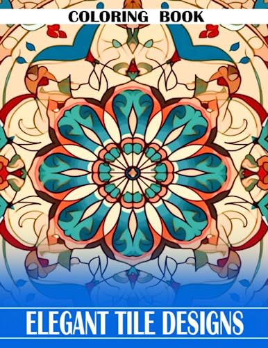 Elegant Tile Designs Coloring Book: Unique Patterns Coloring Pages With ...