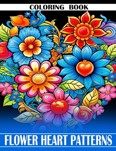 Flower Heart Patterns Coloring Book: Beautiful Theme Coloring Pages ...