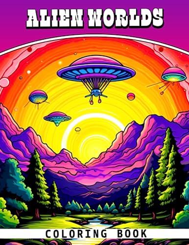 Alien Worlds Coloring Book: Amazing Alien Coloring Pages With Wonderful ...