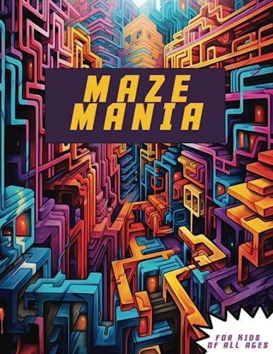 Maze Mania: Maze fun for all ages! A Thrilling Adventure of Mind ...