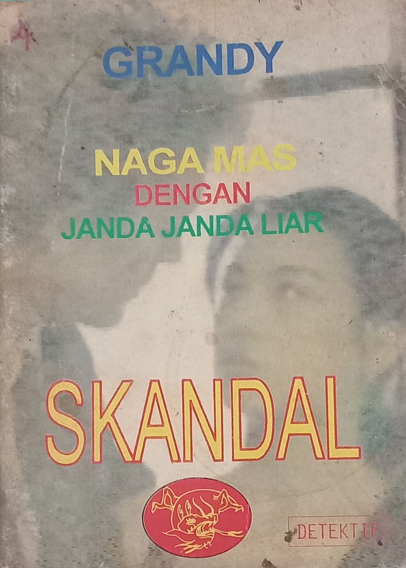 Naga Mas dengan Janda-janda Liar 1 : Skandal by Aryono Grandy | Goodreads
