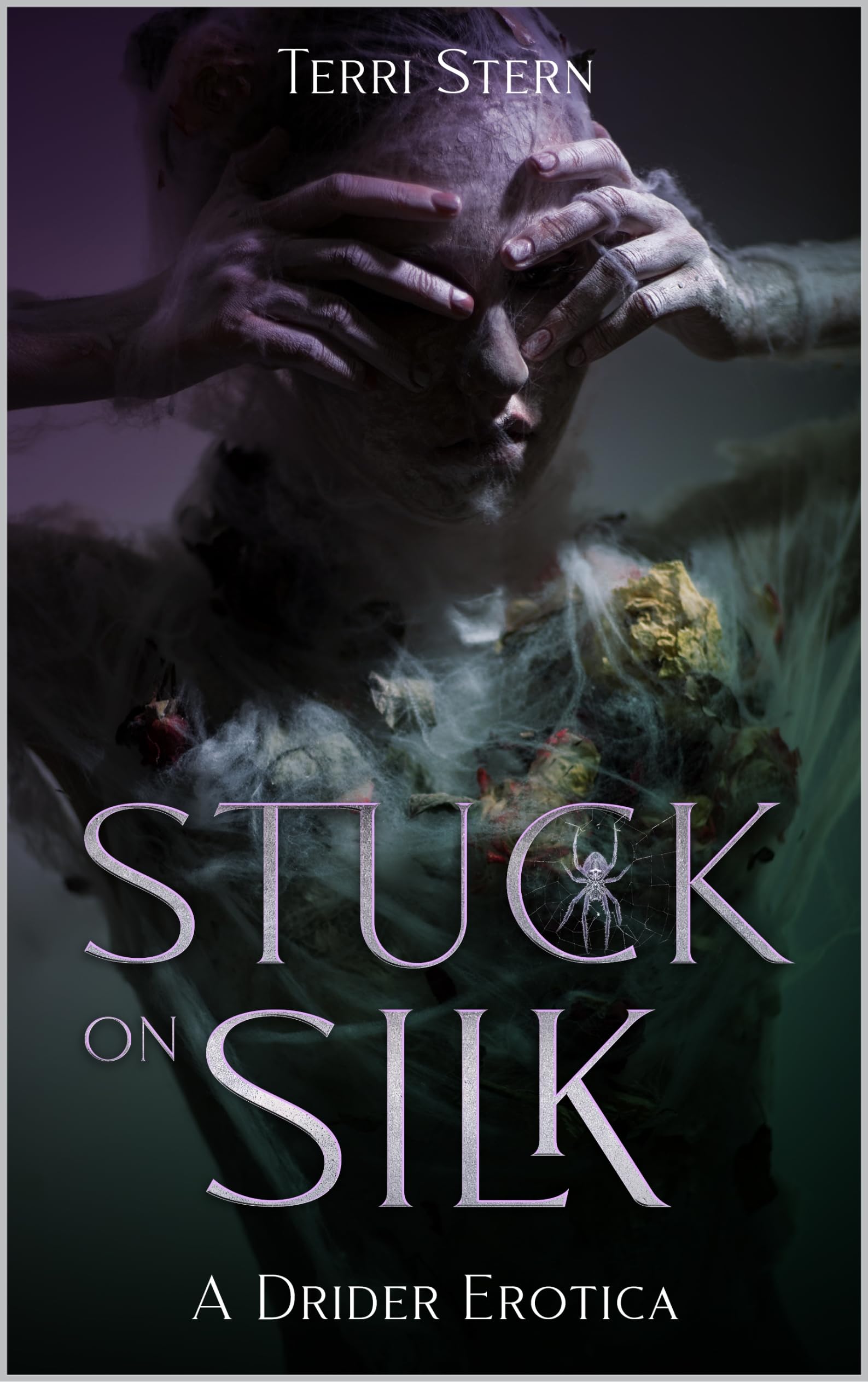 Stuck on Silk : A Drider Erotica continuation by Terri Stern | Goodreads