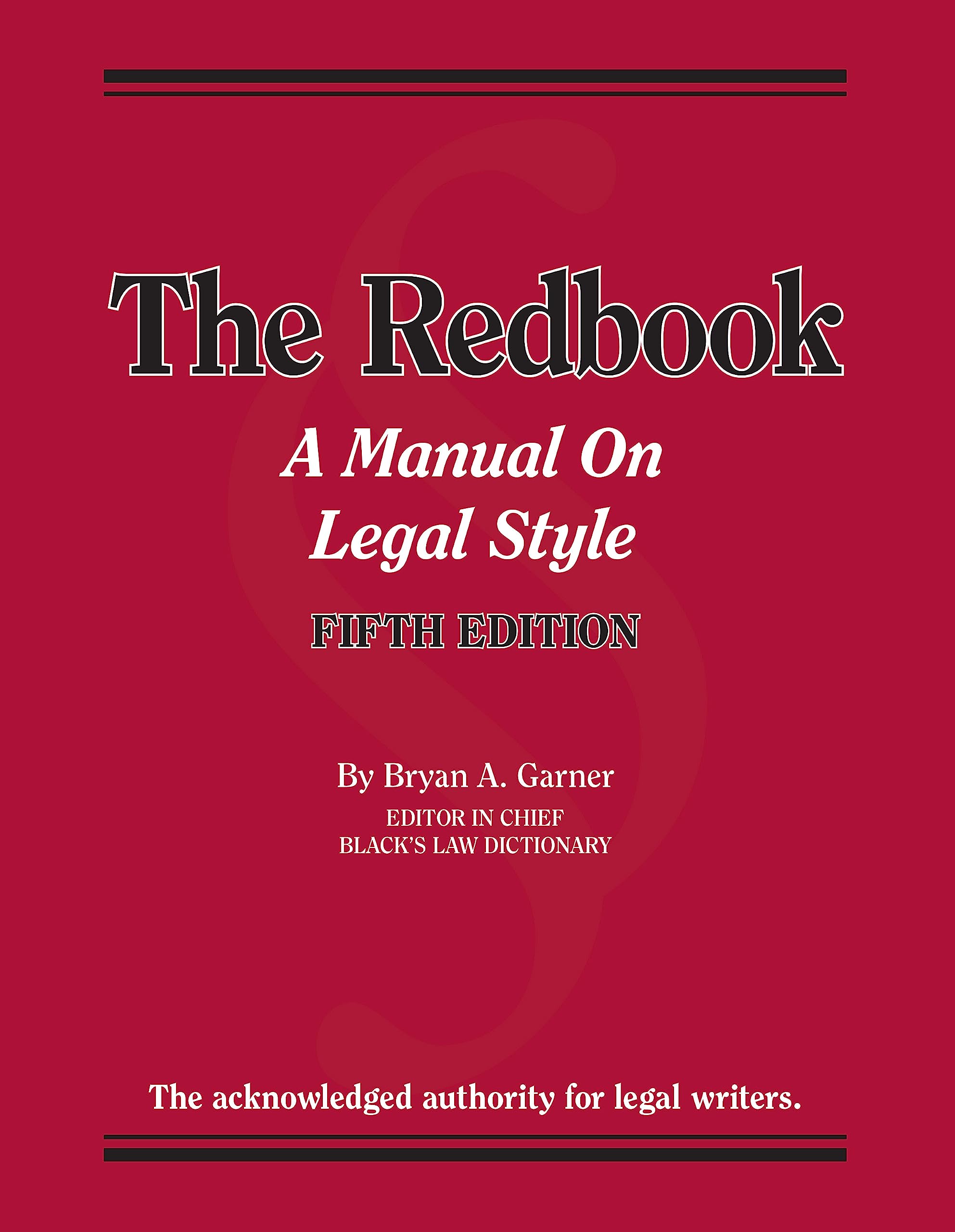 Garner's The Redbook: A Manual on Legal Style by Bryan Garner | Goodreads