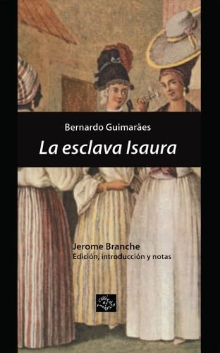 La esclava Isaura (Serie Clásicos de América) by Bernardo Guimarães ...