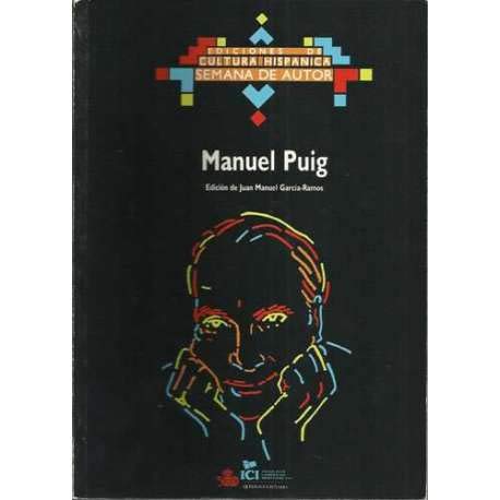 Manuel Puig: La Semana de Autor sobre Manuel Puig se celebró en Madrid ...