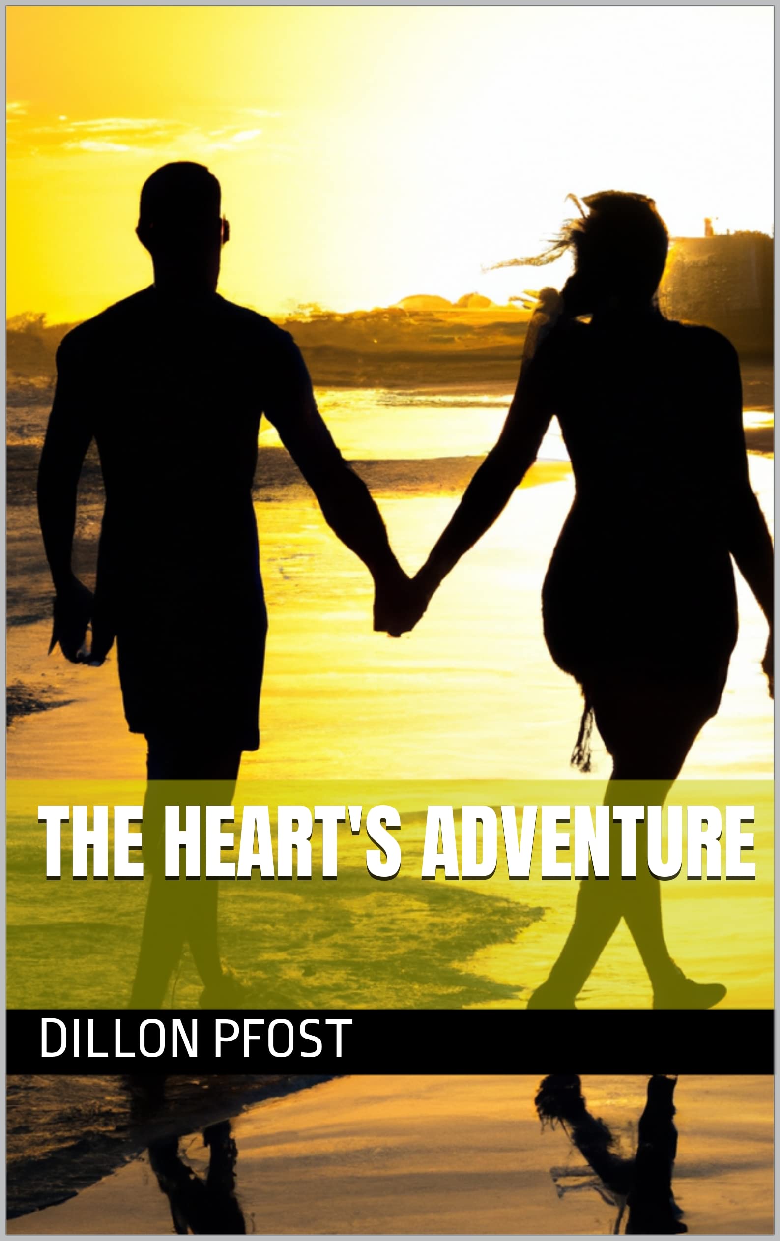 The Heart's Adventure by Dillon Pfost | Goodreads