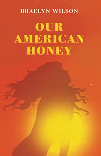 Our American Honey by Braelyn Wilson | Goodreads