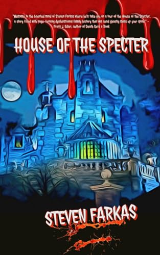 House of the Specter by Steven Farkas | Goodreads
