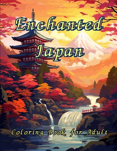 Enchanted Japan: Coloring Book for Adult by Abel MVA Morales | Goodreads