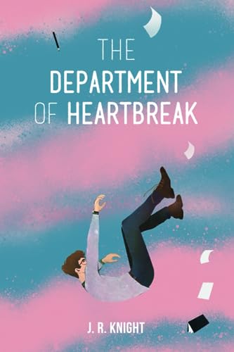 The Department of Heartbreak by J. R. Knight | Goodreads