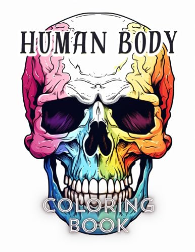 Human Anatomy Adventure: Coloring Book for Teens, Boys, Girls, and ...