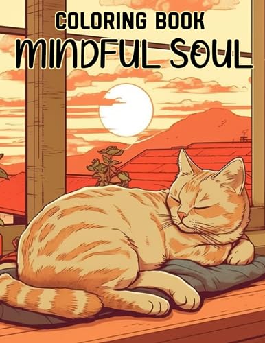 Mindful Soul Coloring Book: Embrace Serenity with 30 Captivating ...