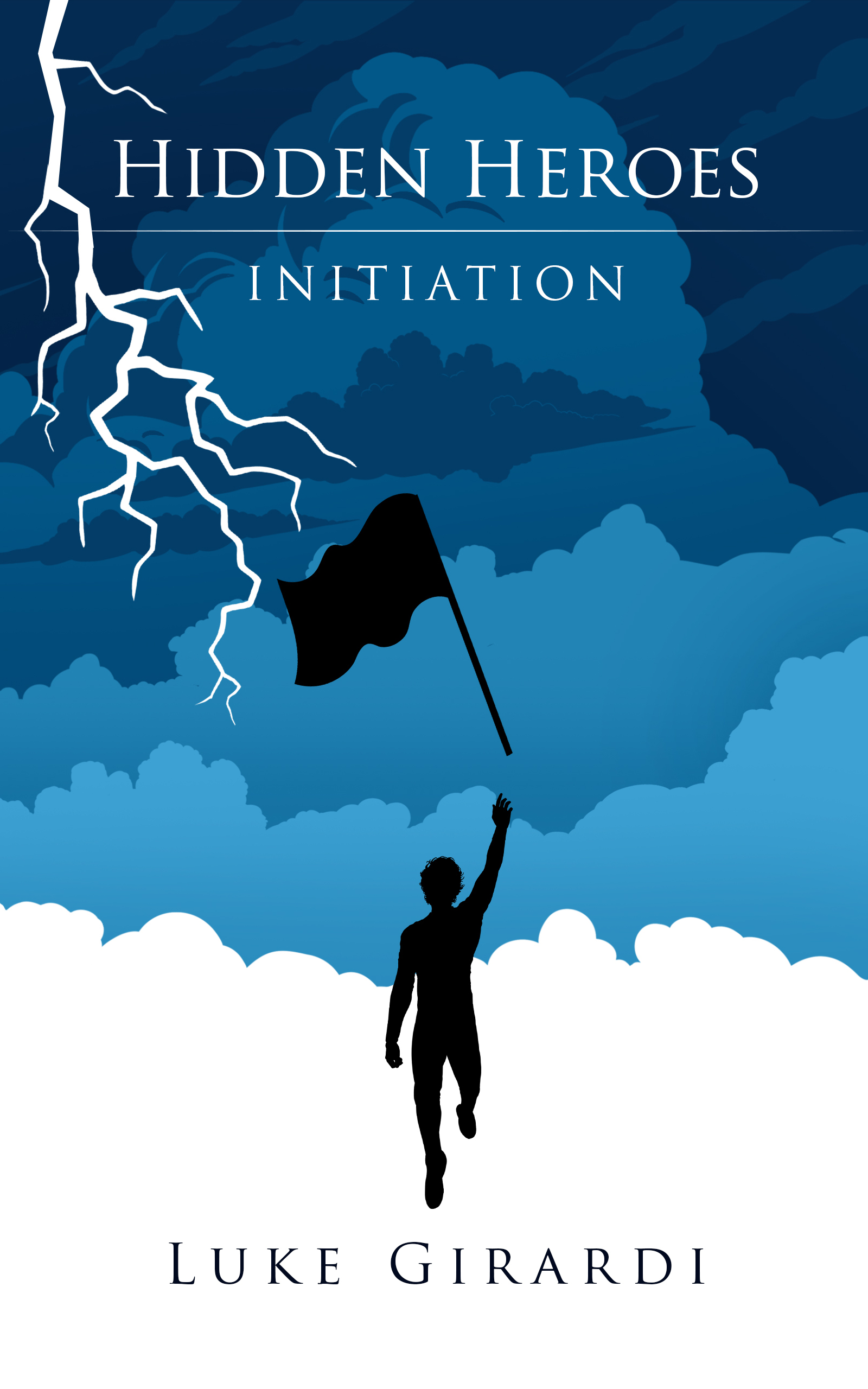 Hidden Heroes: Initiation by Luke Girardi | Goodreads