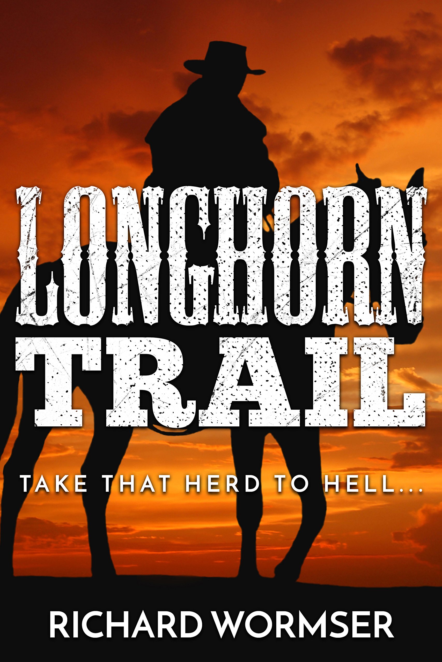LONGHORN TRAIL a classic western adventure novel by Richard Wormser ...
