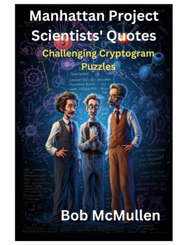 Manhattan Project Scientists' Quotes: Challenging Cryptogram Puzzles by ...