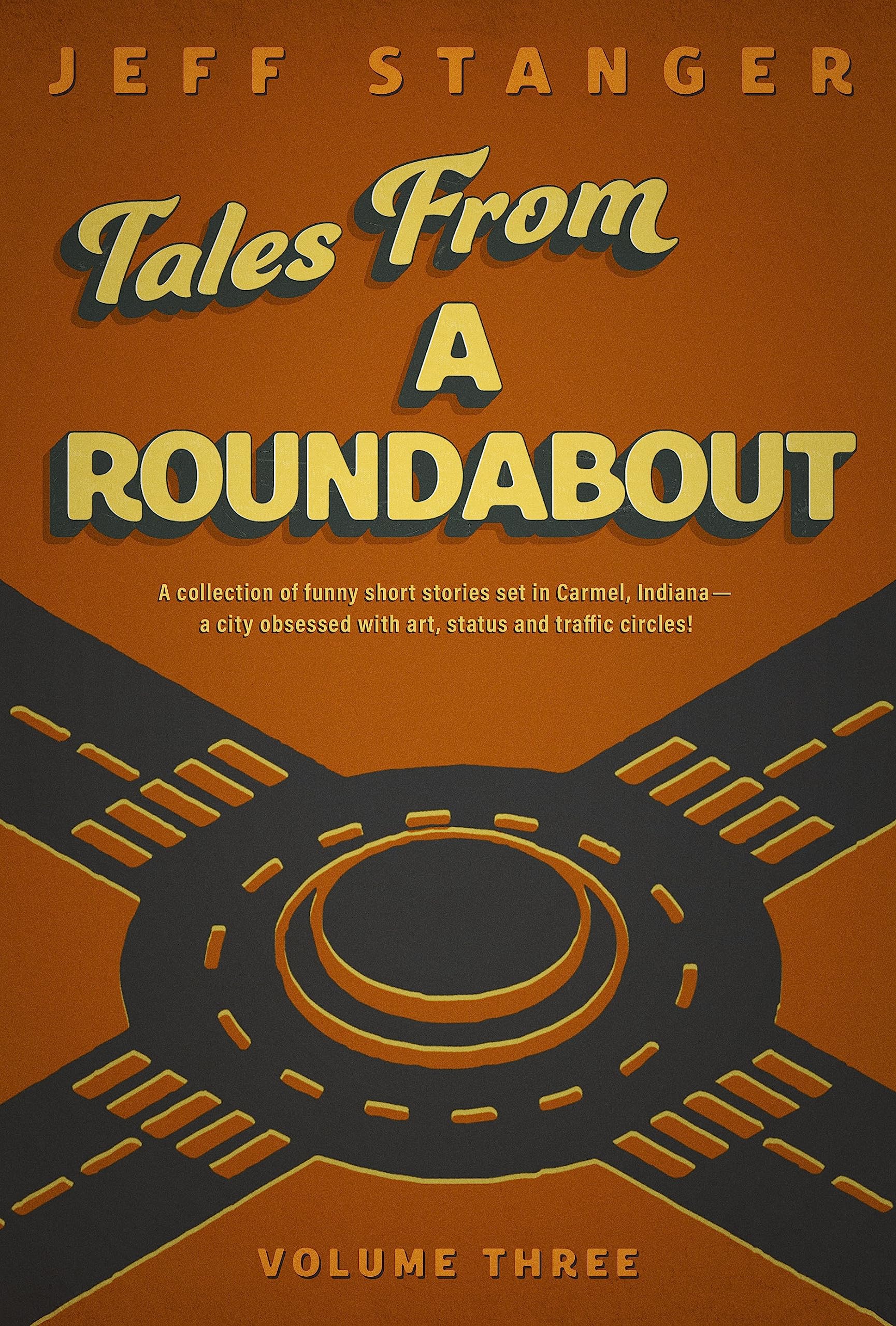 Tales From a Roundabout: Volume 3 by Jeff Stanger | Goodreads