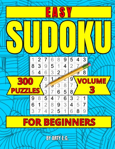 Easy Sudoku for Beginners: 300 Puzzles and Solutions (Volume 3) By Arty ...