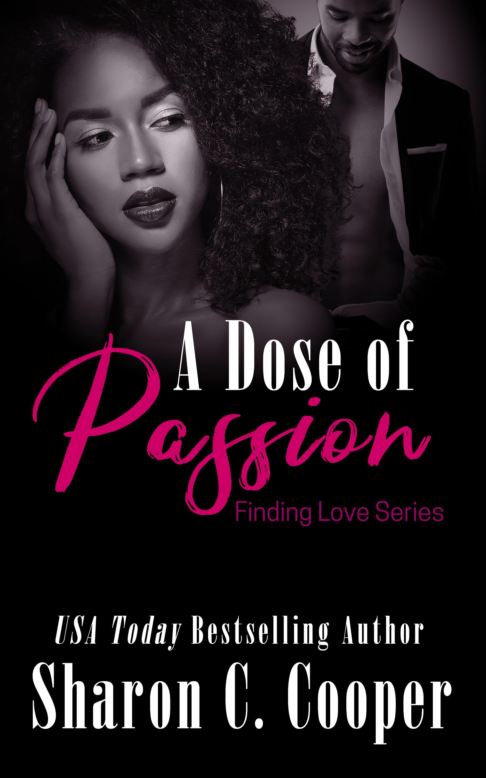 A Dose of Passion (Finding Love Book 2) by Sharon C. Cooper | Goodreads