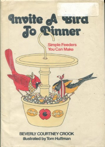 Invite a Bird to Dinner: Simple Feeders You Can Make by Beverly ...
