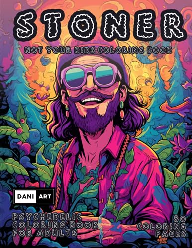 DANI ART Stoner Psychedelic Coloring Book For Adults: 80 Pages of ...