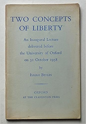 Two Concepts Of Liberty by Isaiah Berlin | Goodreads