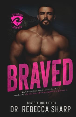 Braved (Covington Security) by Rebecca Sharp | Goodreads