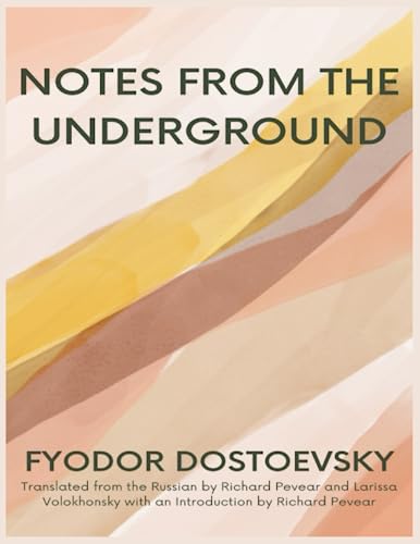 Notes From the Underground by Fyodor Dostoevsky | Goodreads