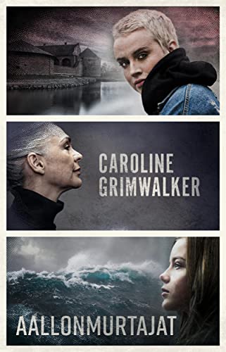 Aallonmurtajat (Finnish Edition) by Caroline Grimwalker | Goodreads