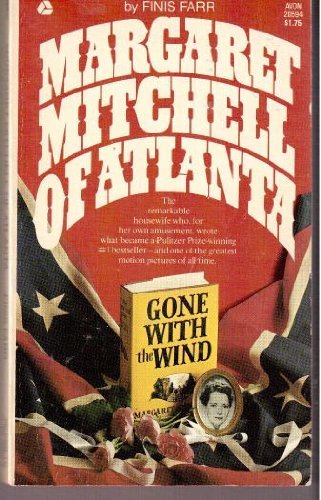Margaret Mitchell of Atlanta by Finis Farr | Goodreads