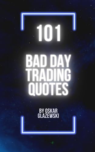 101 Bad Day Trading Quotes: Quotes for a bad trading day that will warm ...