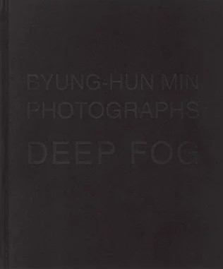 Byung-hun Min Photographs: Deep Fog by Byung-Hun Min | Goodreads