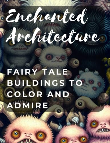 Enchanted Architecture Fairy Tale Buildings to Color and Admire: Build ...