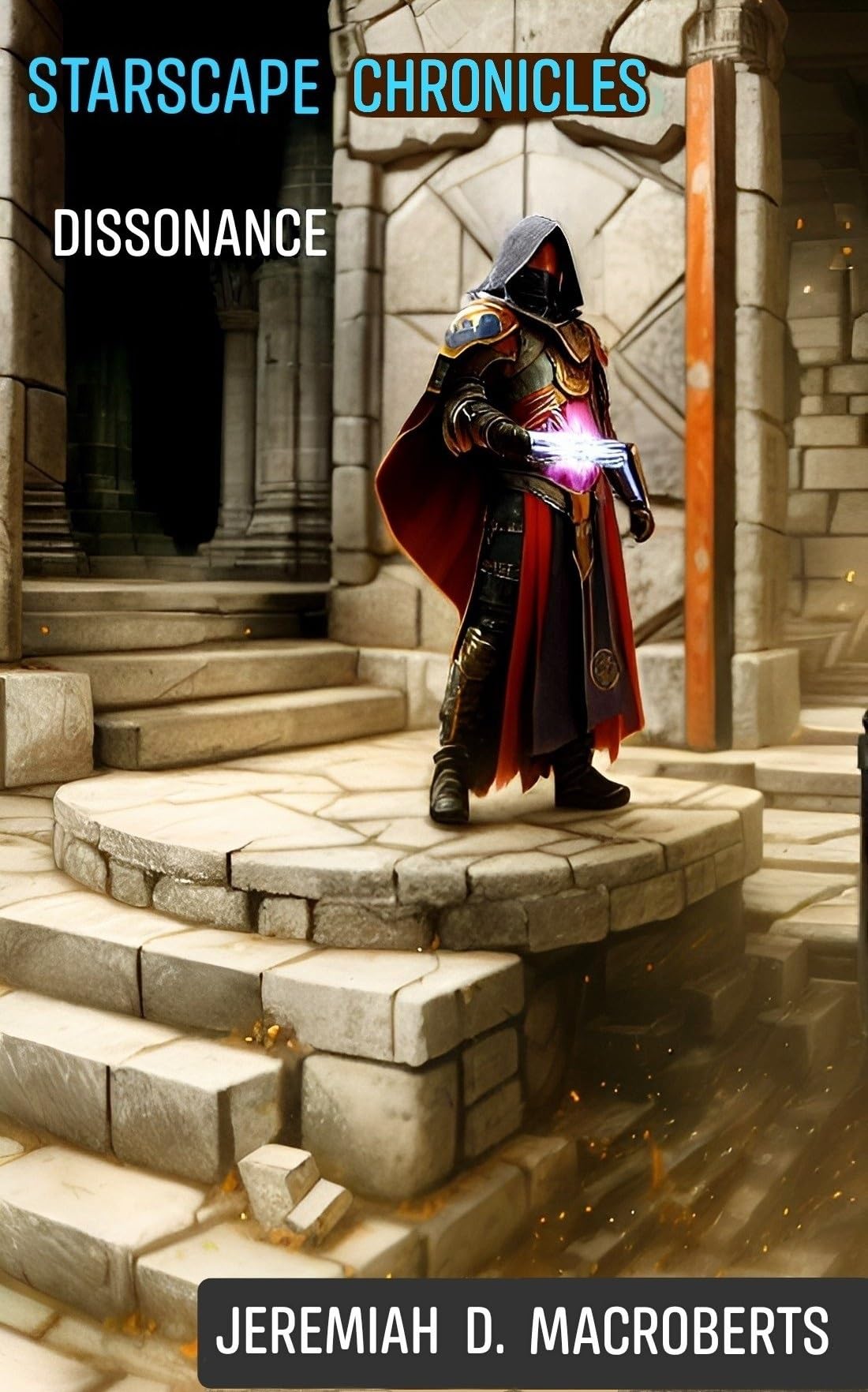 Starscape Chronicles: Dissonance: from the shadows of the sci-fi space opera by Jeremiah D ...