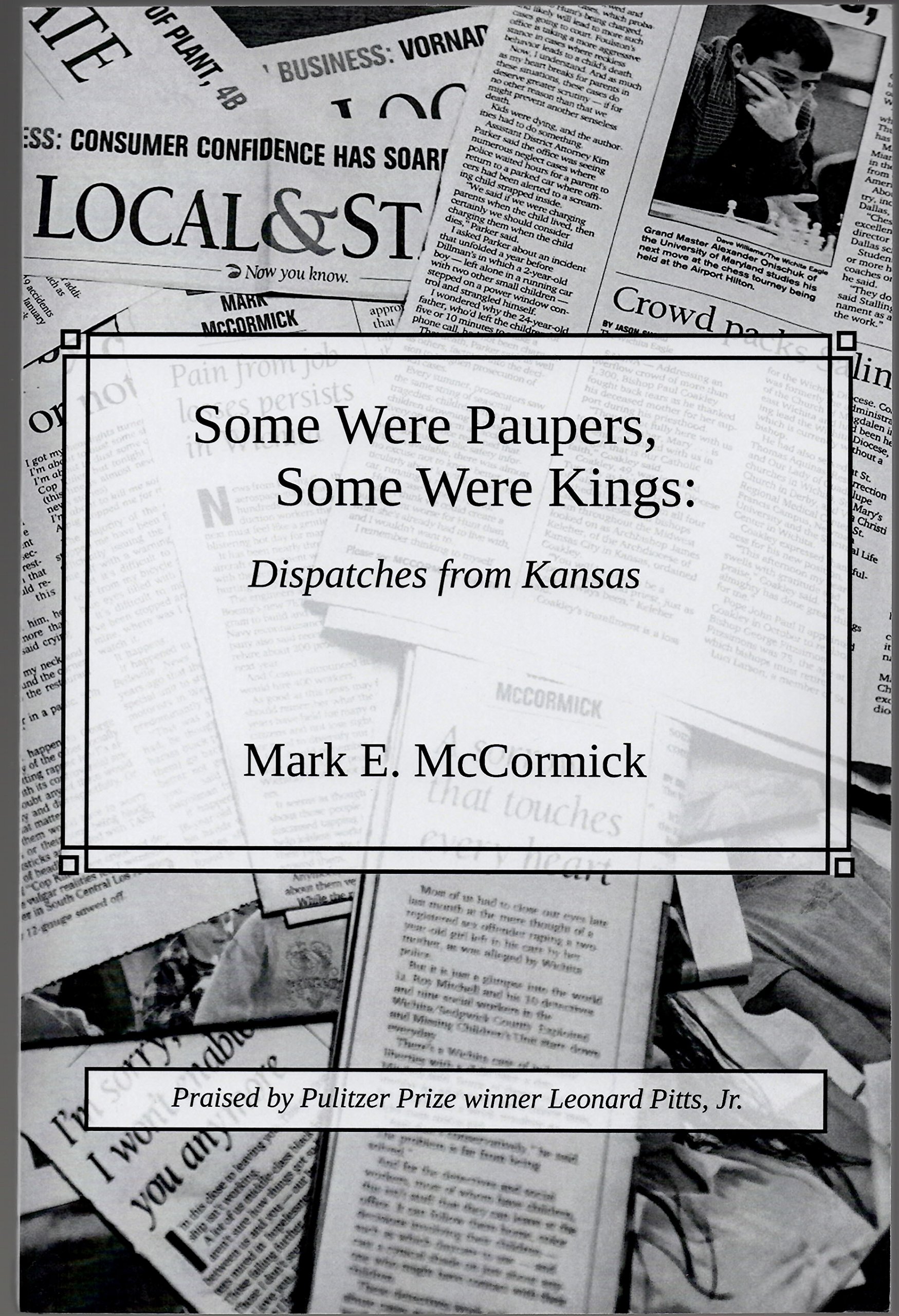 Some Were Paupers, Some Were Kings: Dispatches from Kansas by Mark E ...