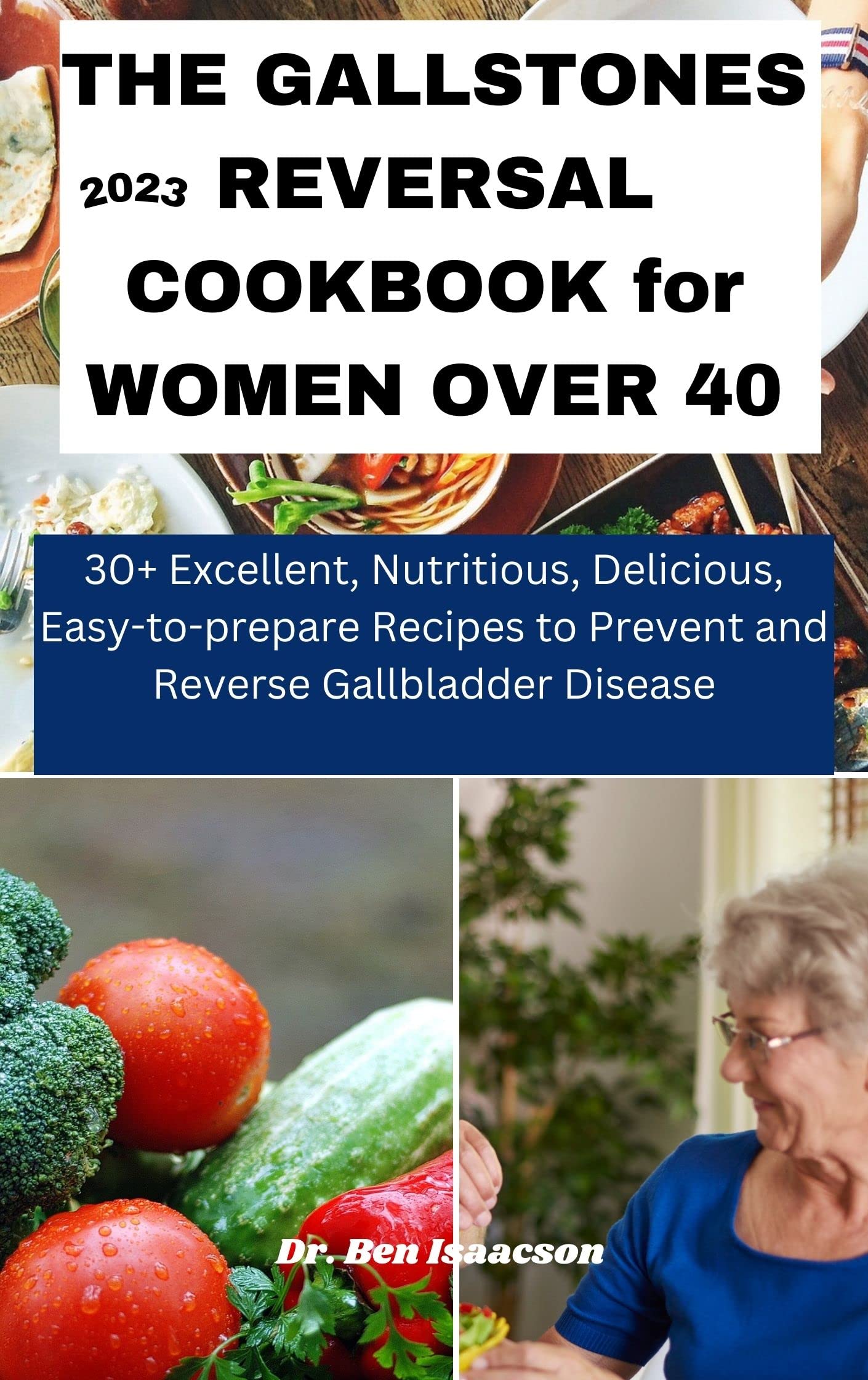 THE GALLSTONES REVERSAL COOKBOOK for WOMEN OVER 40: 30+ Excellent ...