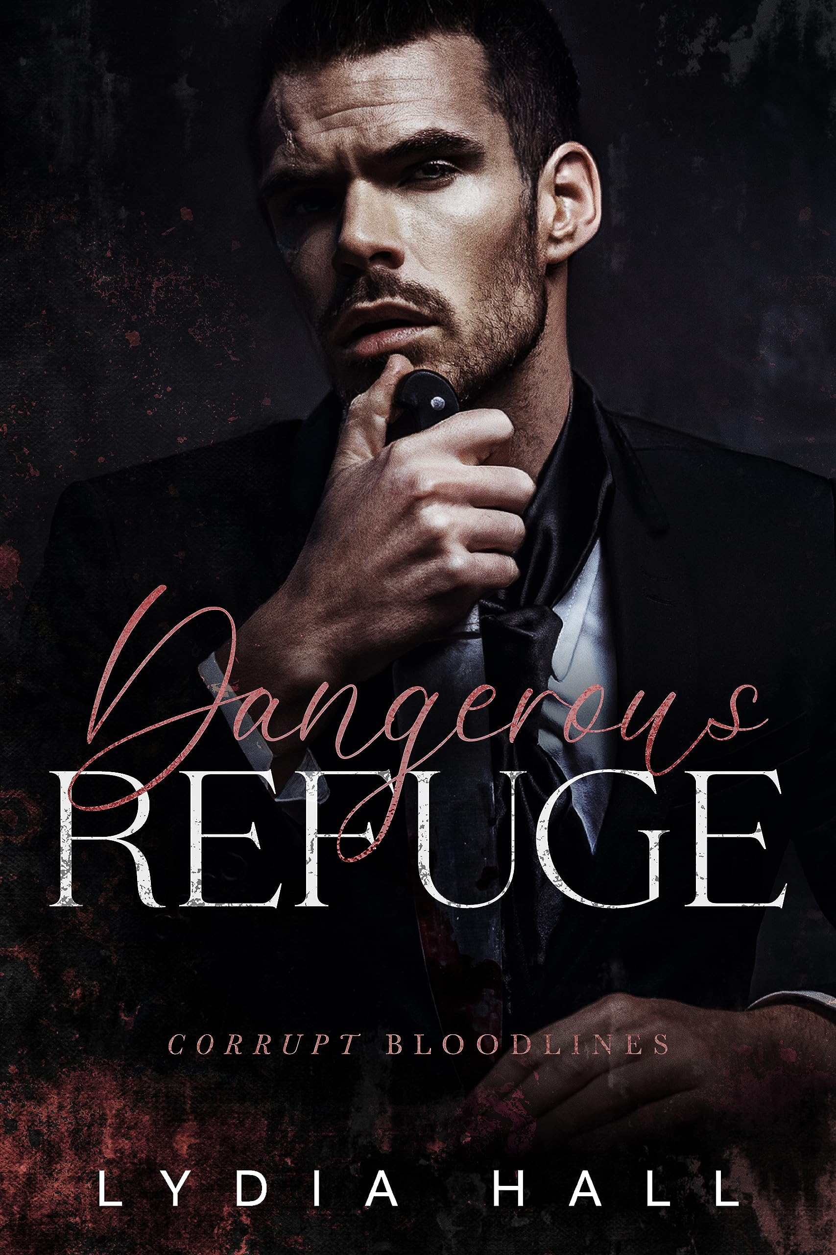 Dangerous Refuge (Corrupt Bloodlines #2) by Lydia Hall | Goodreads